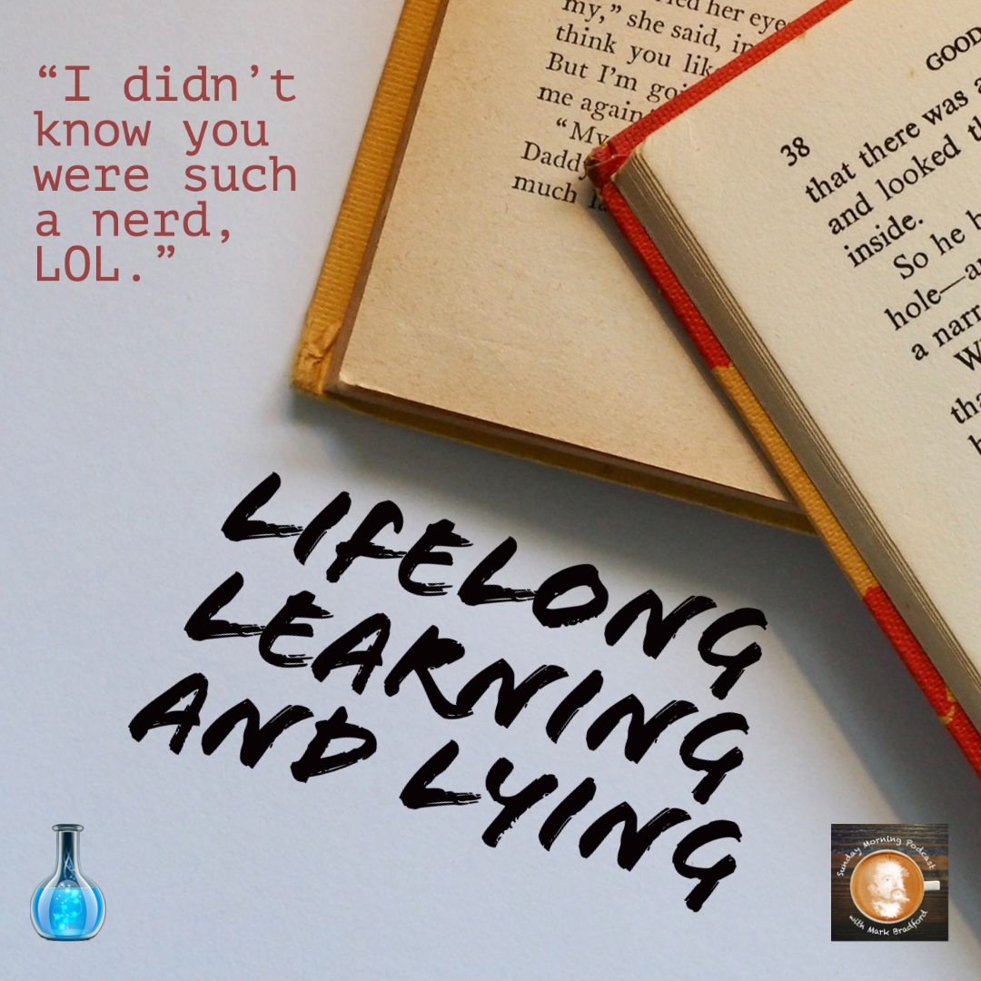 Lifelong Learners and Lying | Alchemy For Life